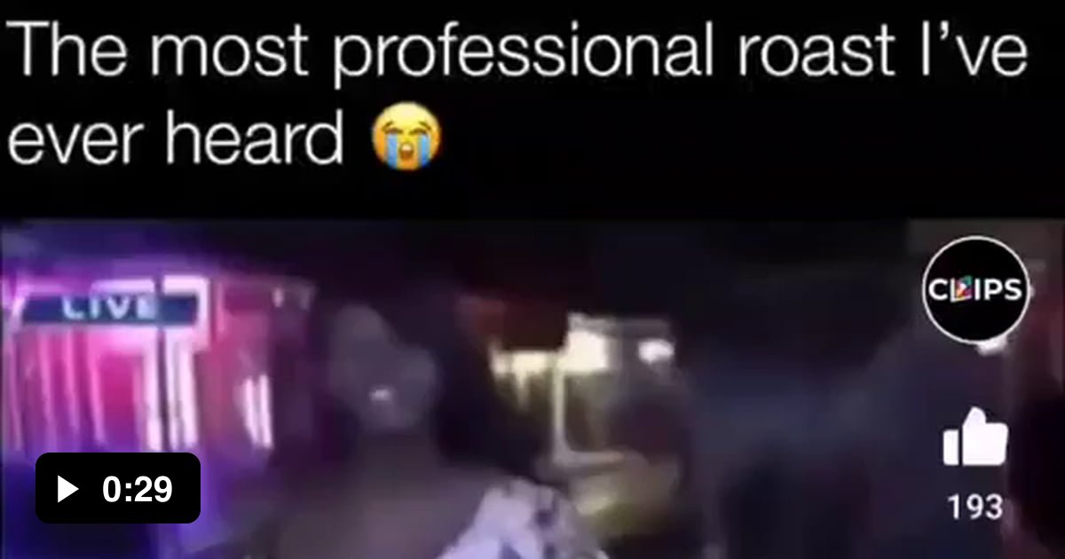 The most professional roast. - 9GAG