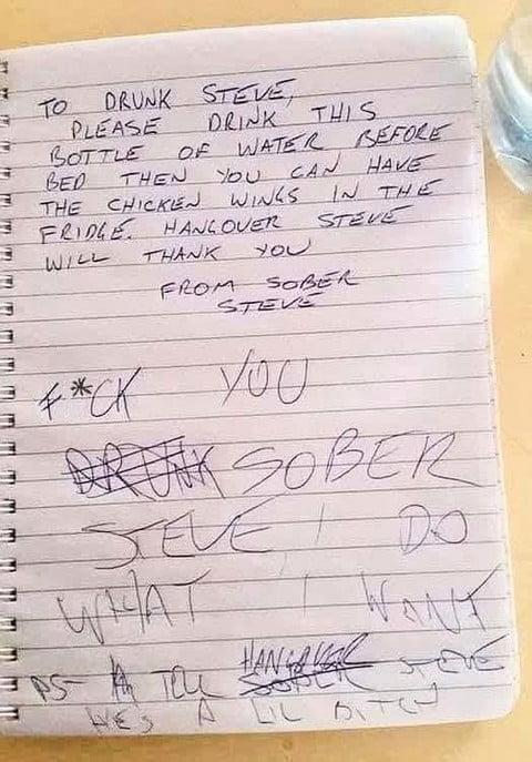 Sober Steve leaves a note for Drunk Steve, and Drunk Steve responds. - 9GAG