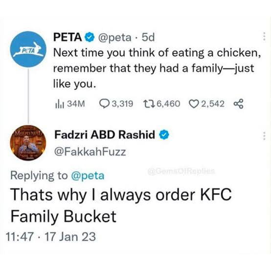 The ultimate comeback to PETA's chicken family reminder. - 9GAG