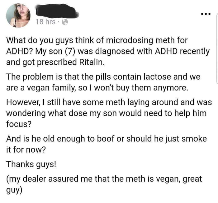 Vegan meth microdosing - 9GAG