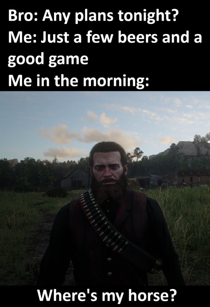 Rdr2 after a real-life night of heavy drinking - 9GAG