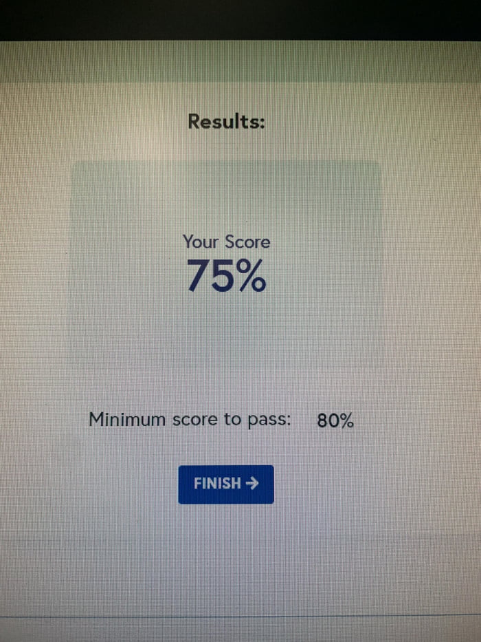 This test was 4 questions , and you need 80 percent to pass ………so like ...