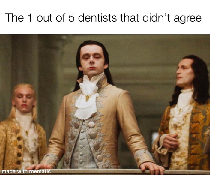 When you're the one dentist who knows the REAL truth about toothpaste. - 9GAG