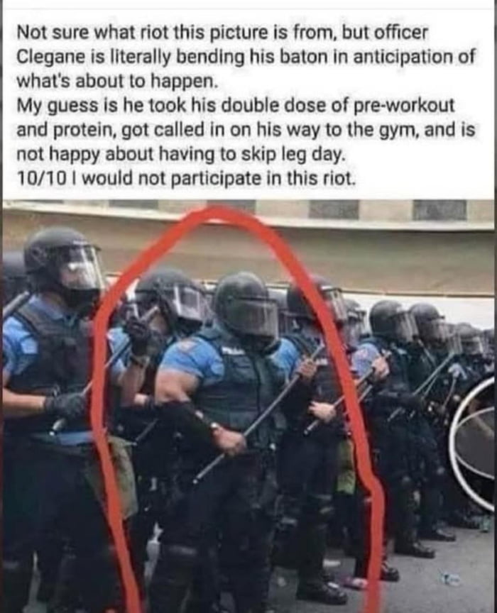 When you get called into a riot on leg day. - 9GAG