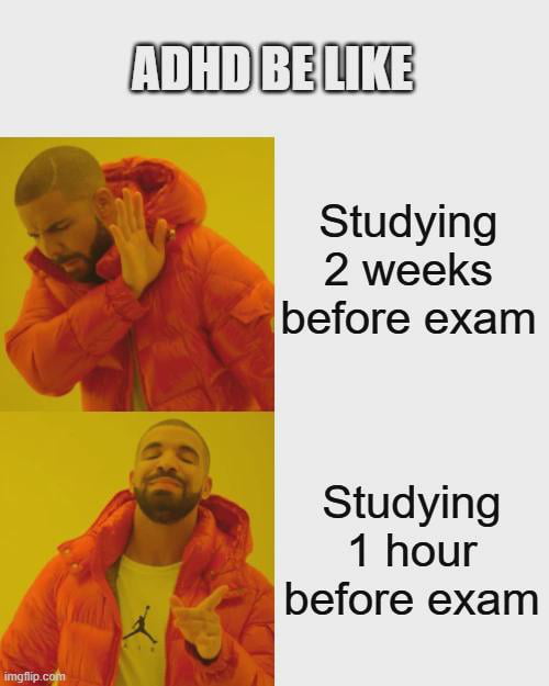 The only way I know how to study. - 9GAG