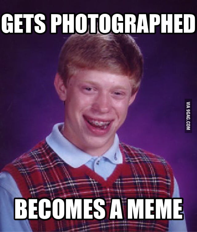 Bad Luck Brian - 9GAG