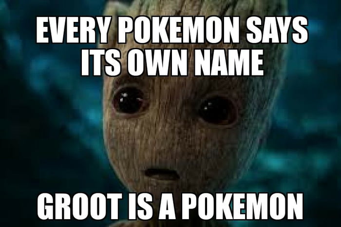 Just realized that groot is a pokemon - 9GAG