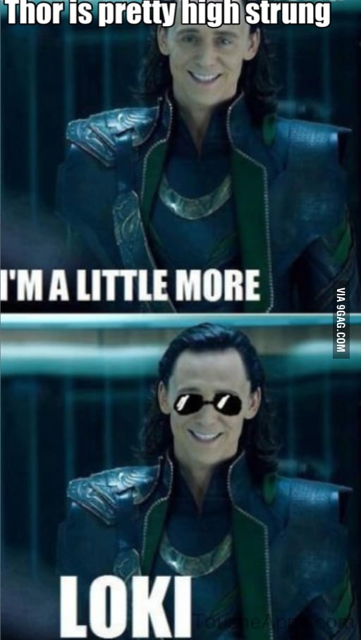 Low-key Loki. - 9GAG