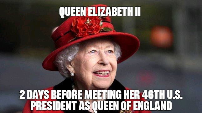 Of course Queen Elizabeth II is meeting another US president. Yawn. - 9GAG