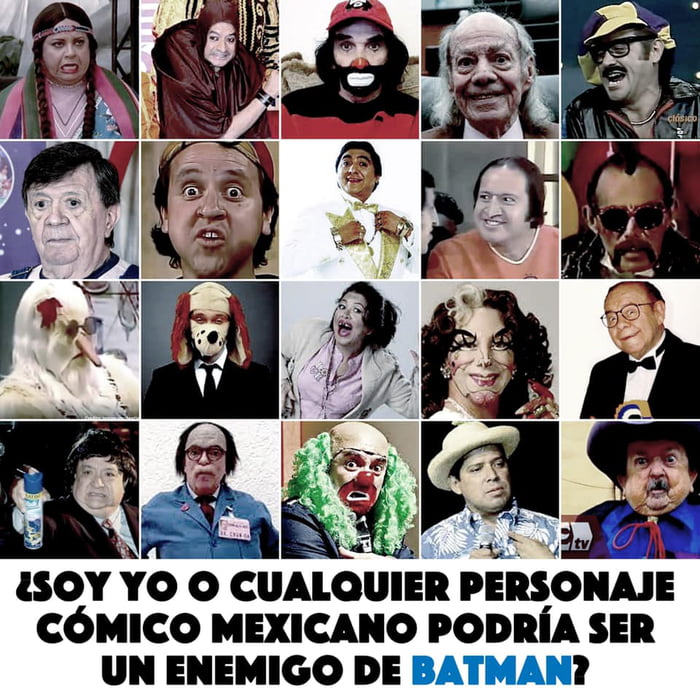 Mexican comedians as Batman villains - 9GAG
