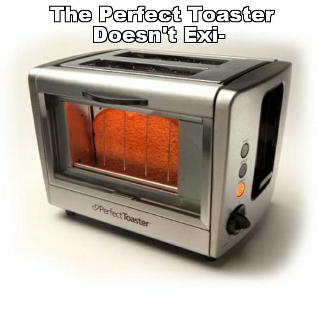 Perfect Toaster - 9GAG