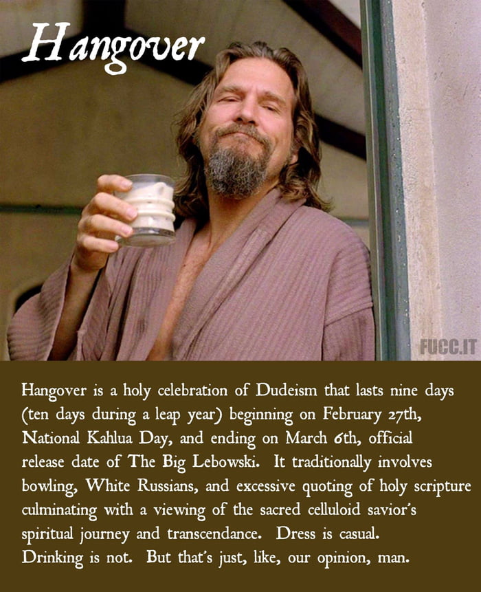 Happy Hangover! Dudeist holiday. - 9GAG
