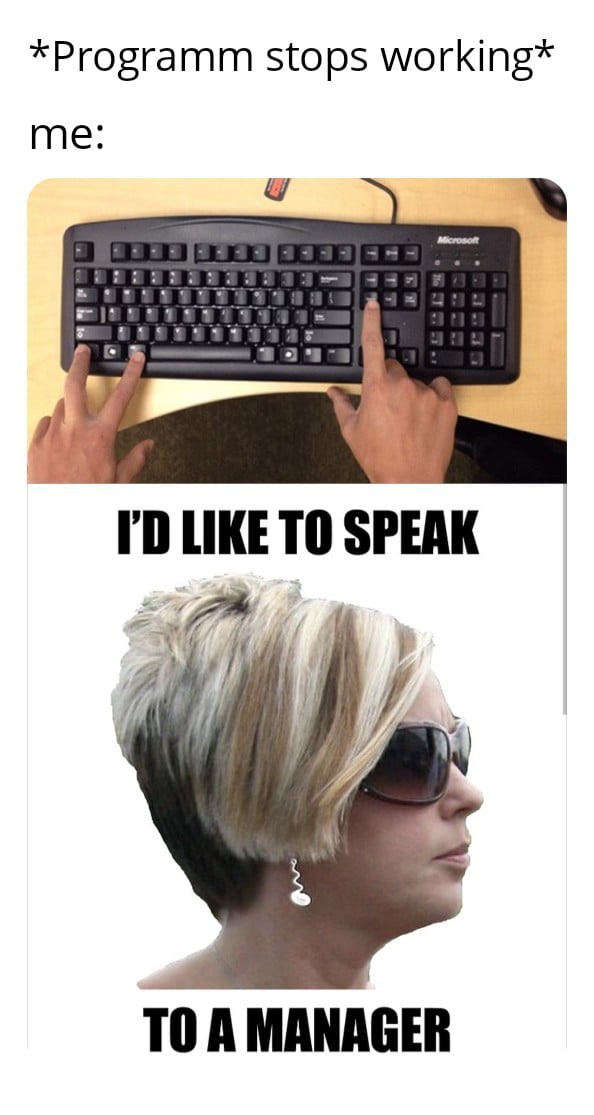 Angry Karen noises. *smashing CTRL+ALT+DEL* - 9GAG