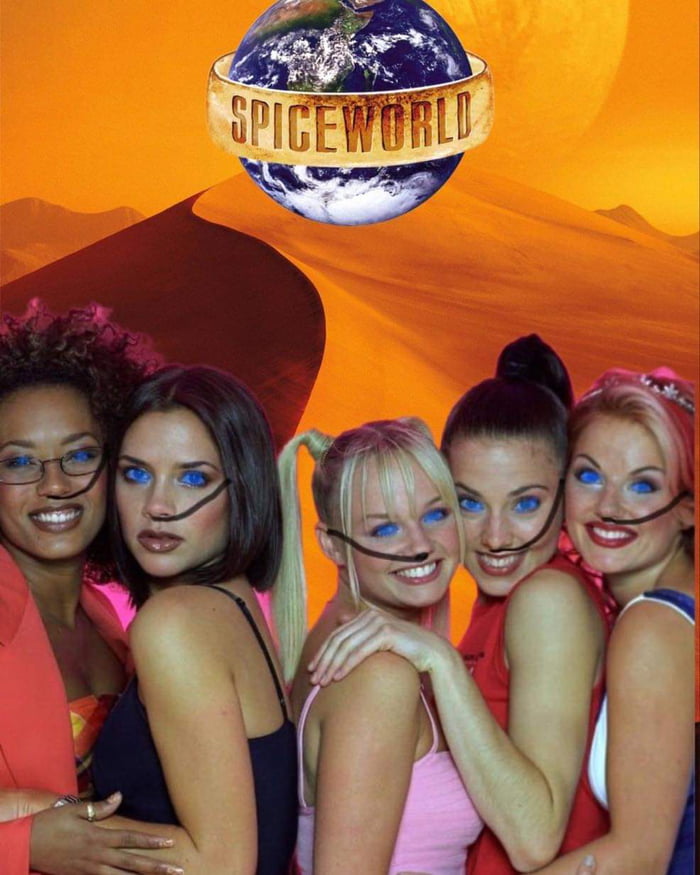 Control the Spice control the universe - 9GAG