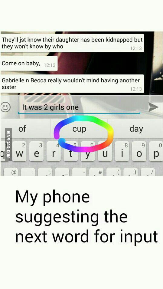 My phone is a perv - 9GAG