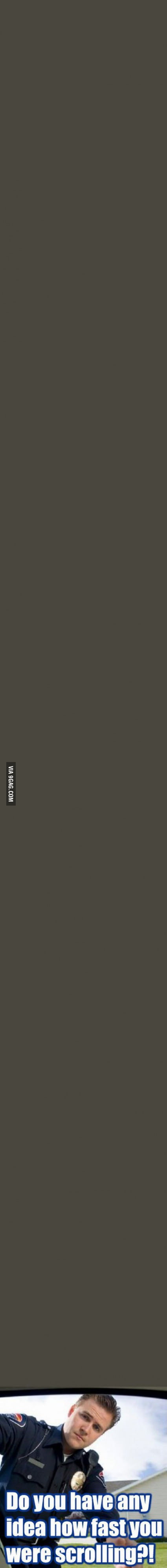 How fast can you scroll? (Old gag repeated) - 9GAG