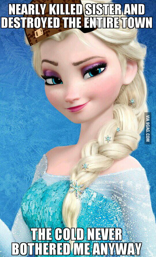 Scumbag Elsa - 9GAG
