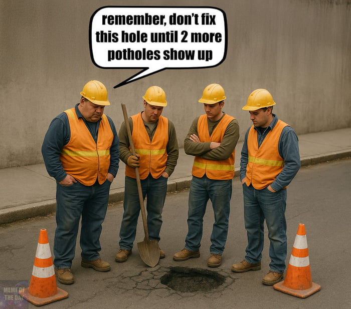 Road crew logic at its finest. - 9GAG