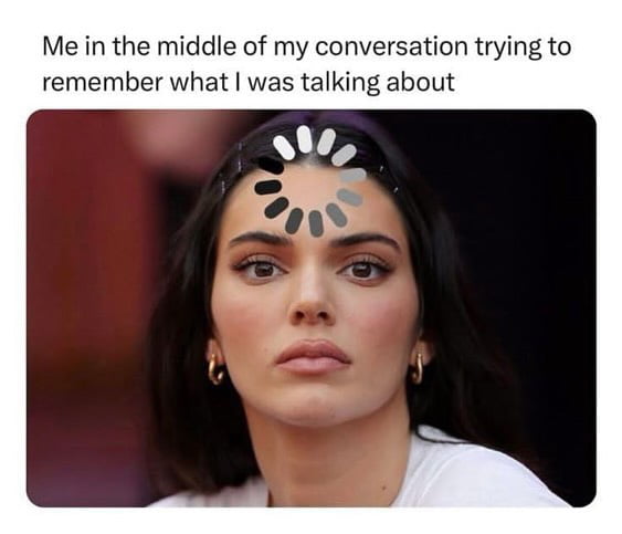 My brain buffering mid-conversation - 9GAG