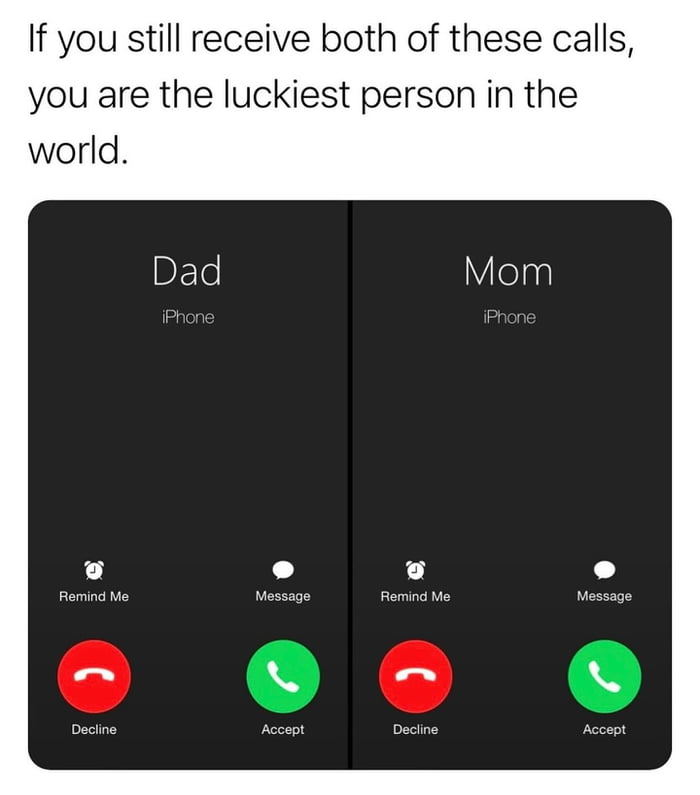 Cherish these moments and calls. - 9GAG