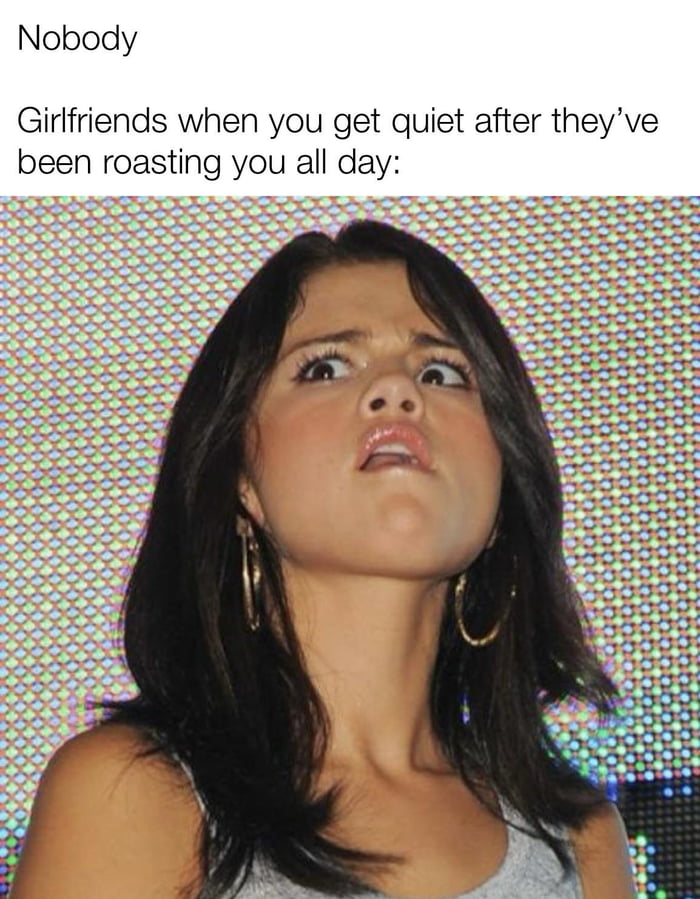 No it’s ok, I just forgot I need to walk the dog real quick - 9GAG