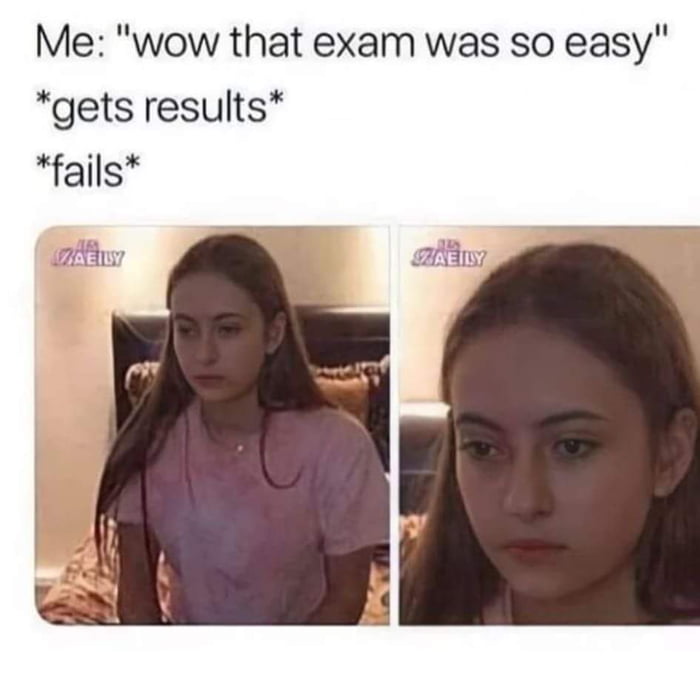 That post-exam confidence didn't last long - 9GAG