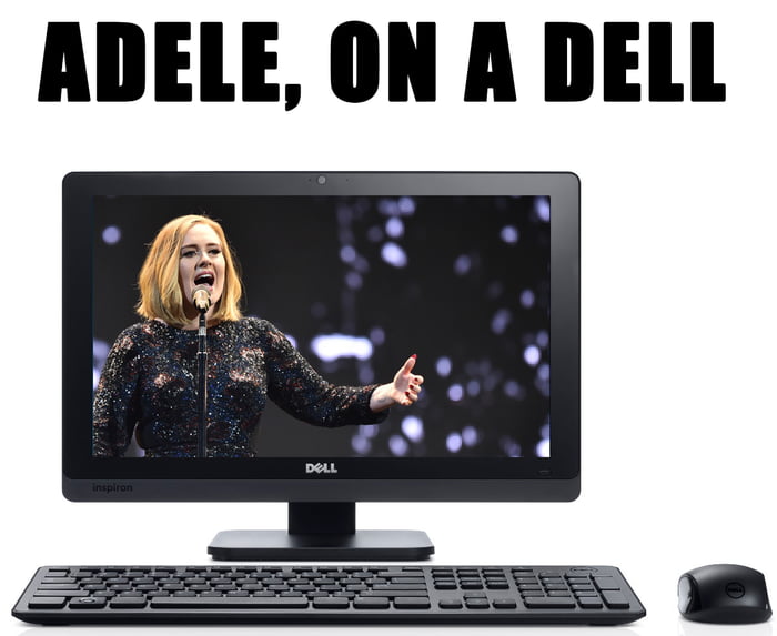 Adele on a Dell - 9GAG