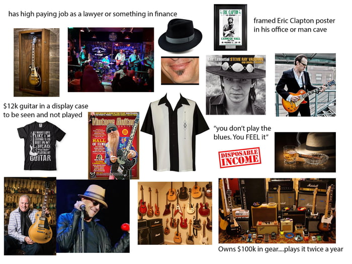 "Middle aged white guy who's really into the Blues" starter pack - 9GAG