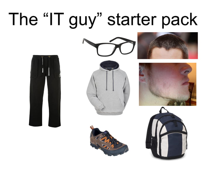 The "IT guy" starter pack - 9GAG