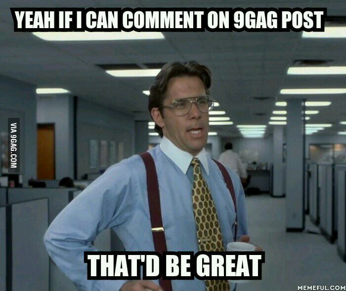 It always says I ran out of comment quota and wait for 0 secs ... Captain .. ? - 9GAG