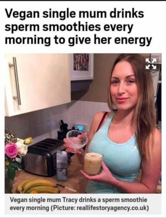 Mmmm sperm smoothies - 9GAG