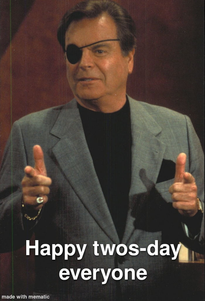 Twos-day , 02/22/2022 falling on a Tuesday. Only fit to use him for it ...