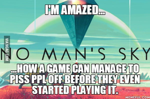 No Man's Sky, €60 epic fail xD - 9GAG