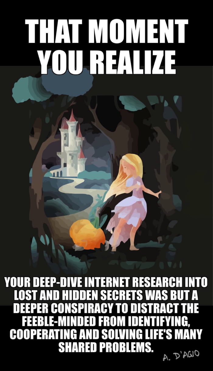 Some may say, "What took you so long to come to the realization?" - 9GAG