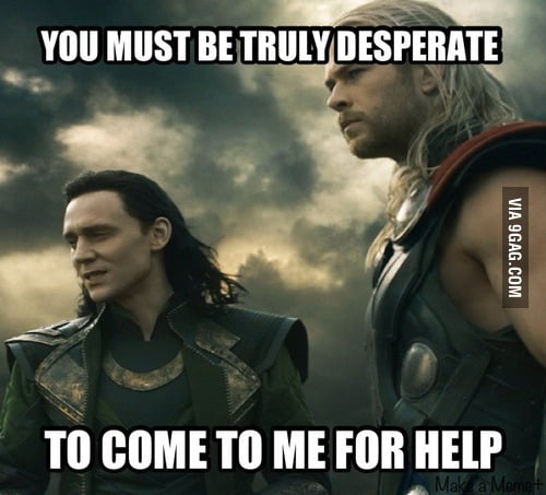 Every time someone asks me for help - 9GAG