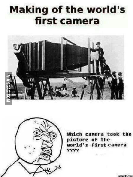 World's first camera... - 9GAG