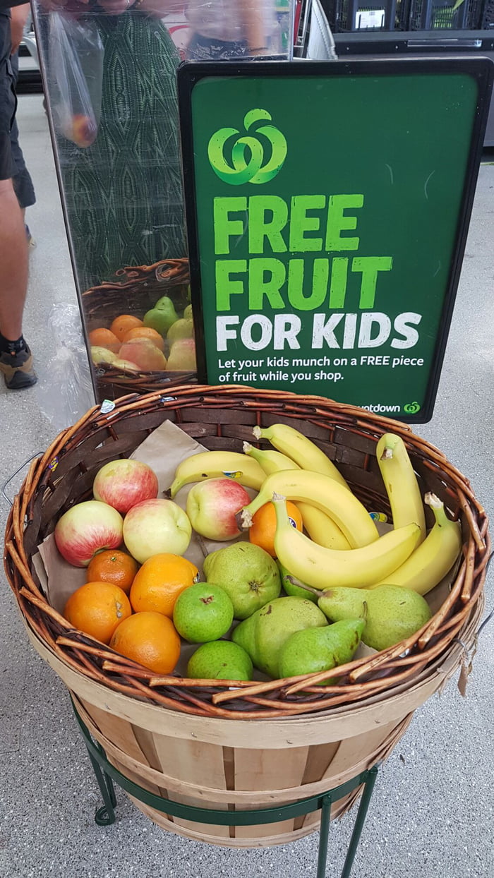 In New Zealand you get free fruit for kids to eat while shopping ...