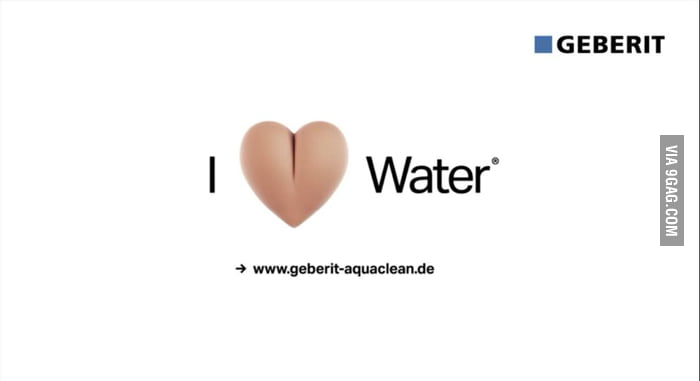 I butt Water. - 9GAG