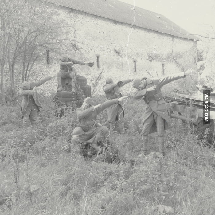 French soldiers dabbing during WW1. Looks like it was lit Boi. - 9GAG