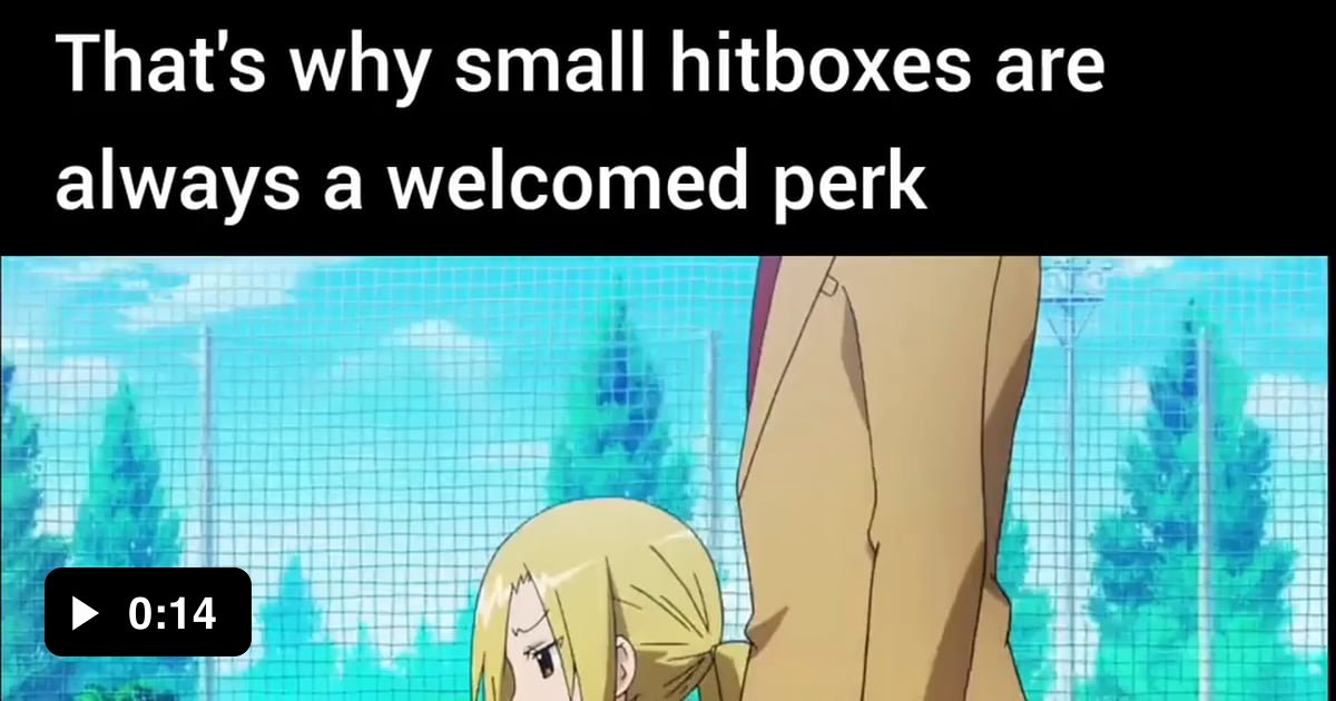 Having small hitbox can be really useful - 9GAG