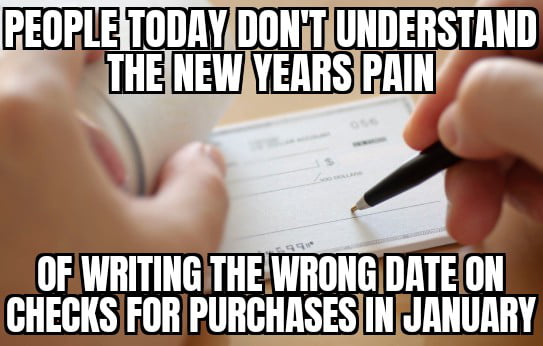 Does anyone even write the date any more? - 9GAG