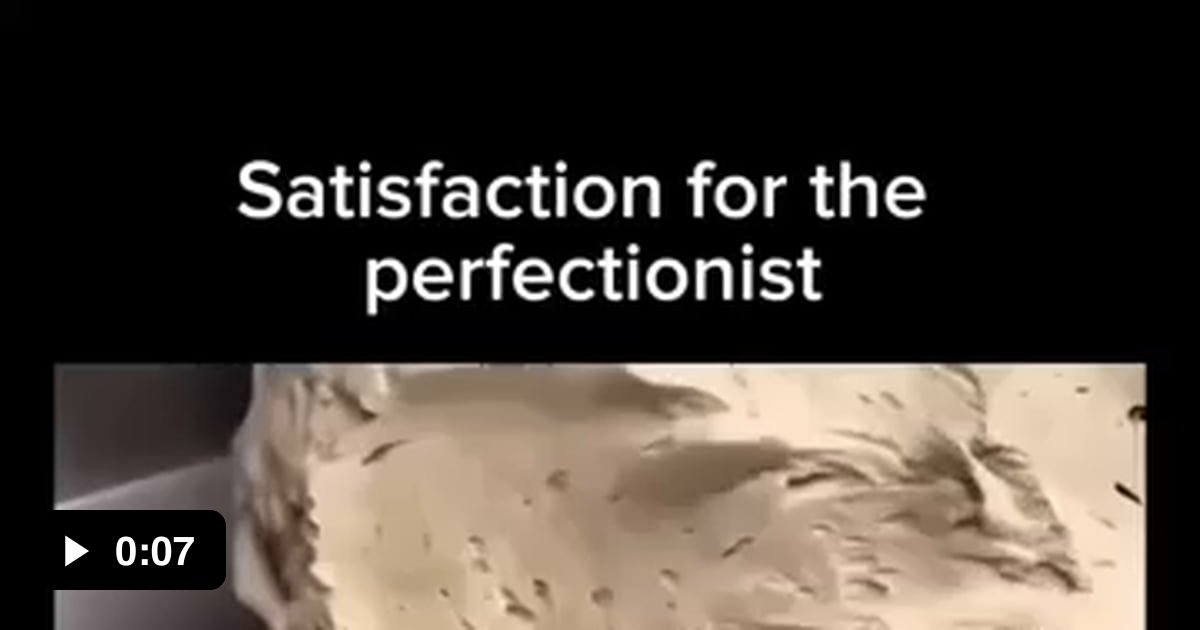 Satisfaction to the perfection - 9GAG