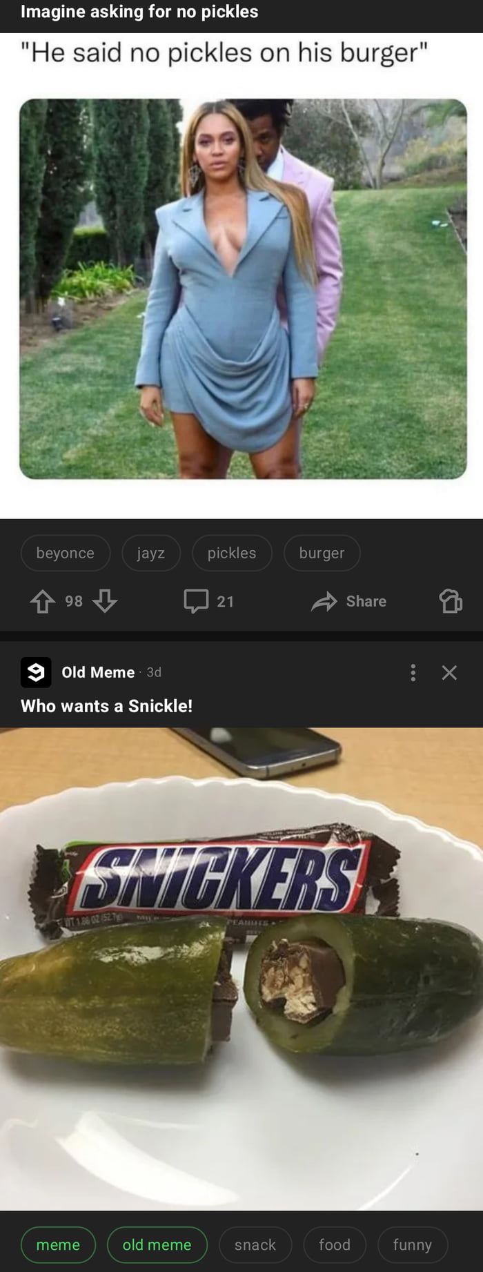 But snickers in yo pickle is fine - 9GAG