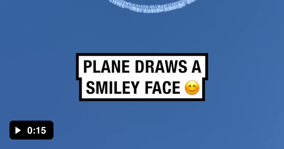 Plane draws a smiley face - 9GAG