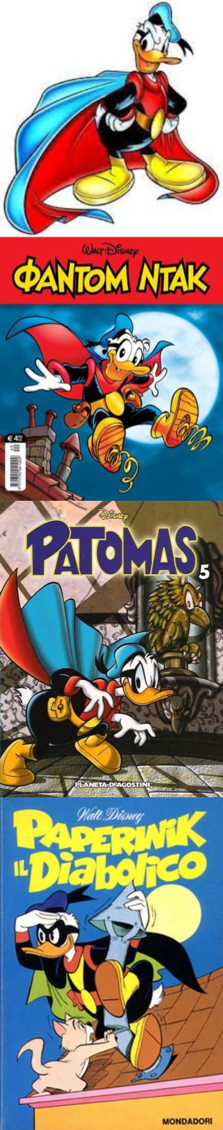 I only know him as Phantom Duck, apparently in English he was The Duck ...