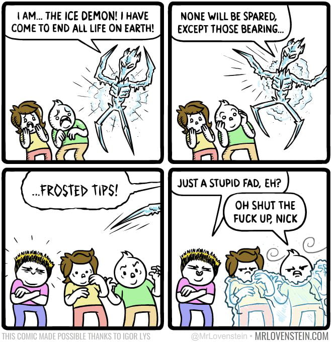 Stay frosty - 9GAG