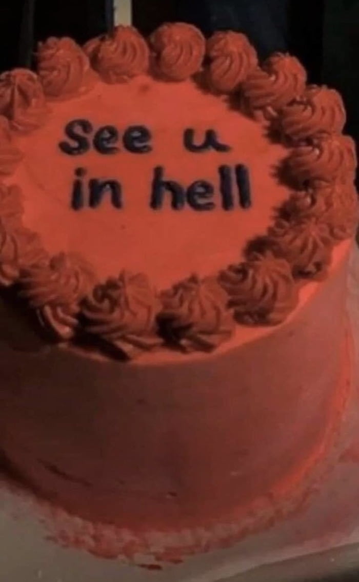 When you buy a birthday cake for your ex - 9GAG