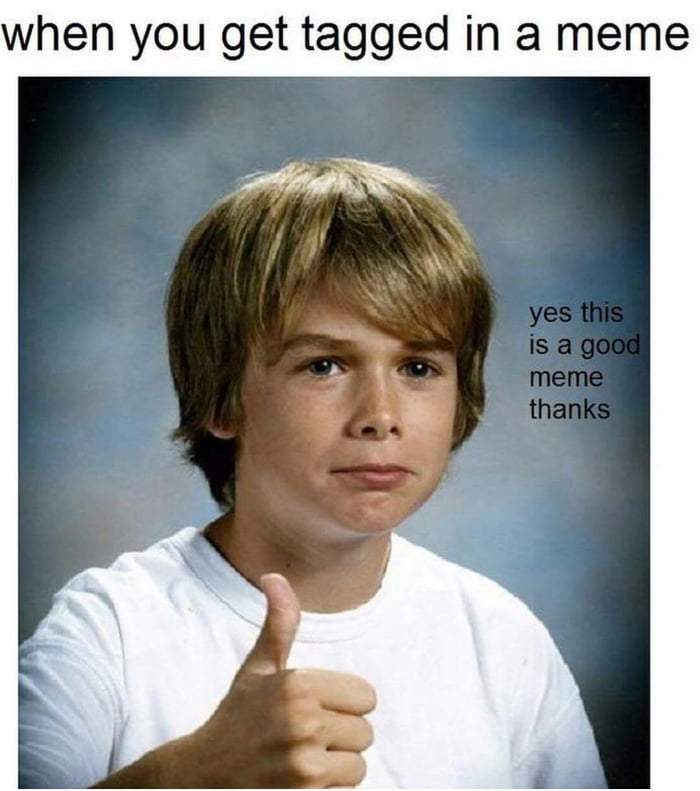 Yeah good meme - 9GAG