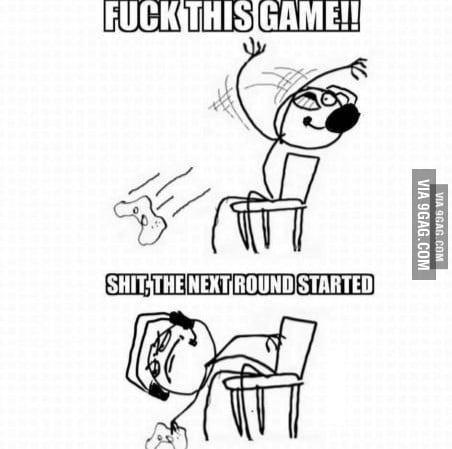 Me and my little game rages... Have u ever destroyed a controller/mouse ...