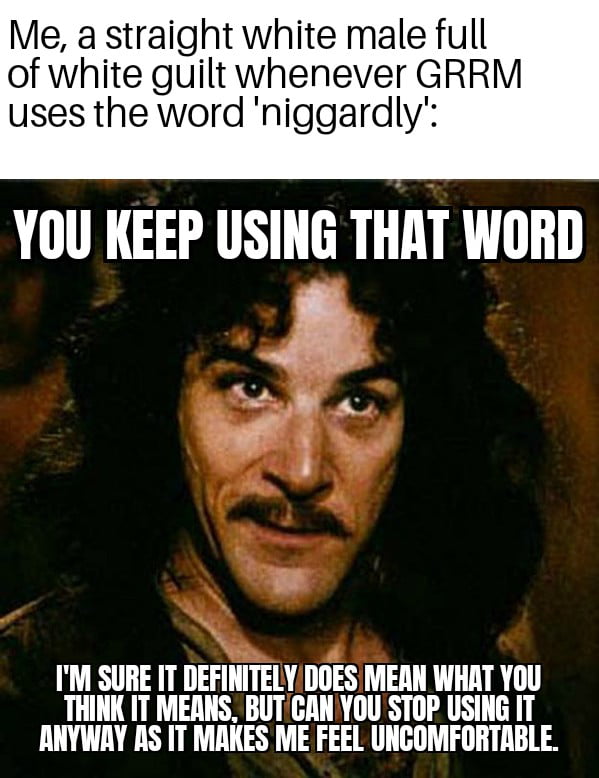 N*ggardly. Adj. Grudging and petty in giving or spending. - 9GAG